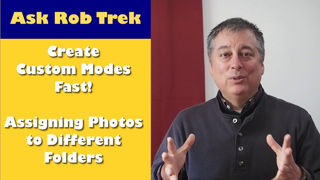 How to Create Custom Modes Fast & Assign Photos to Custom Folders, Ask ...