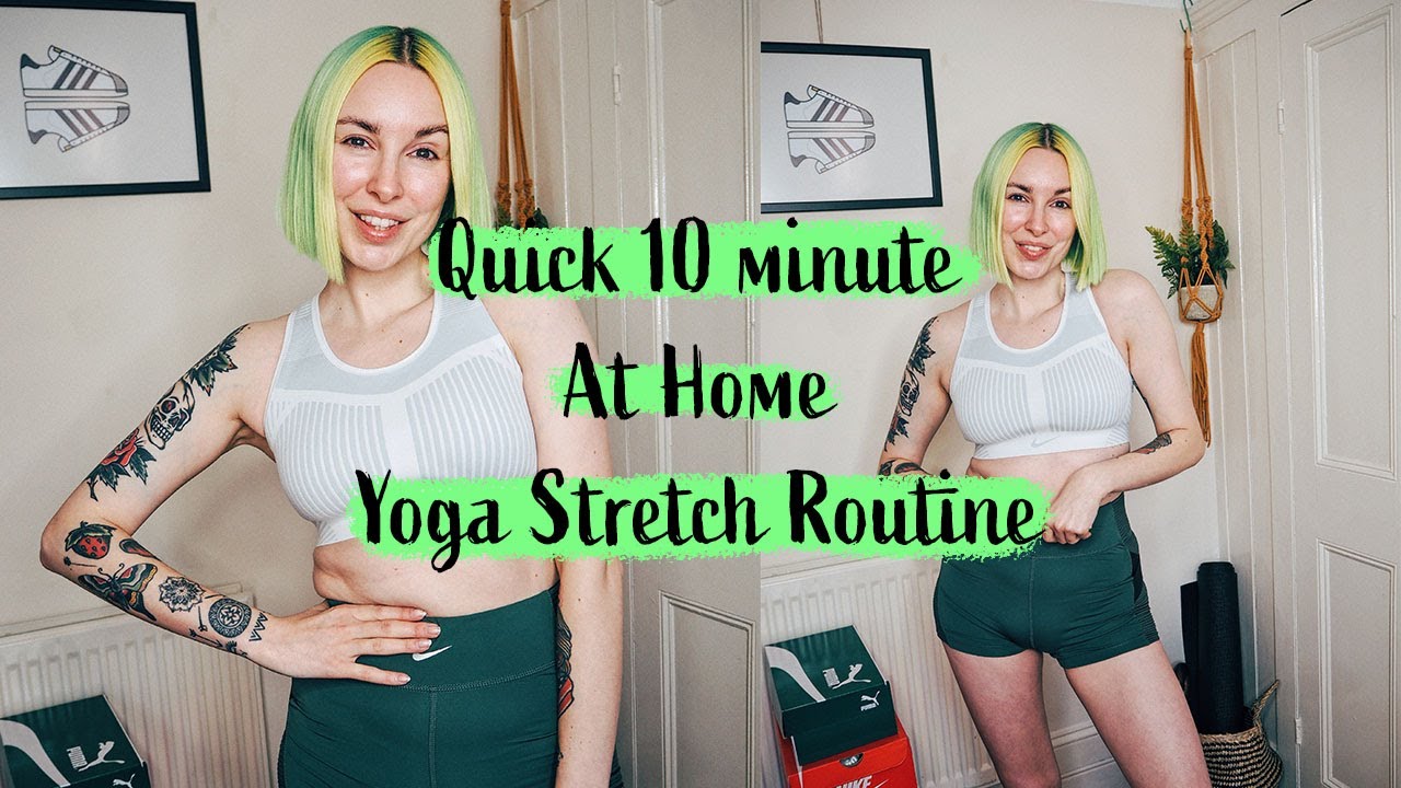 My 10 Minute At Home Yoga Stretch Routine. - YouTube