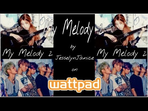 GOT7 Fanfic: MY MELODY 2 (Mark Tuan) || A GOT7 Fanfiction Trailer || Wattpad Trailer