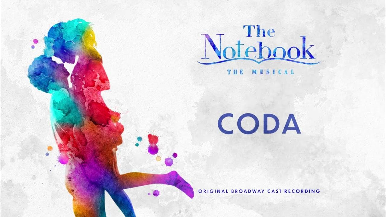 Coda (The Notebook Original Broadway Cast Recording) - YouTube