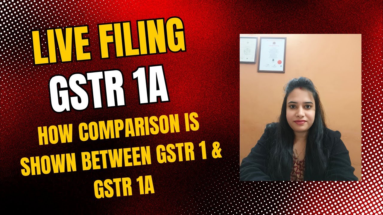 Live filing of GSTR 1A & How the comparison is shown between GSTR 1 ...
