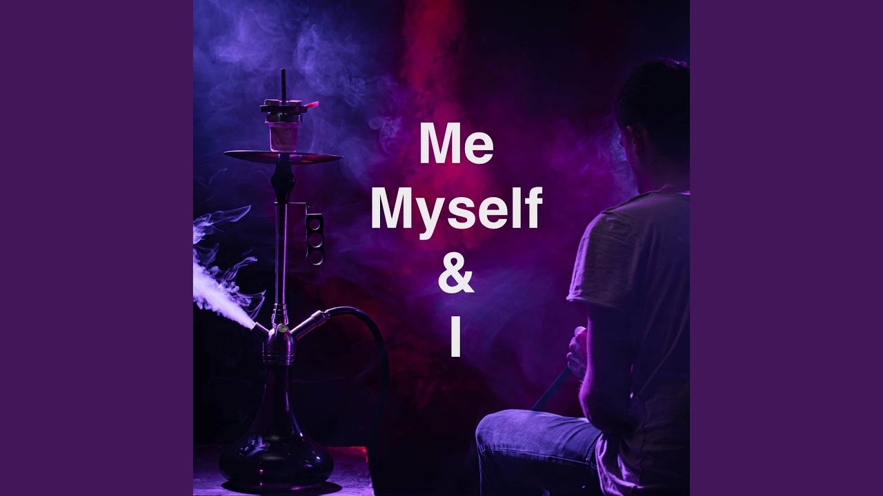 Me, Myself, & I - YouTube