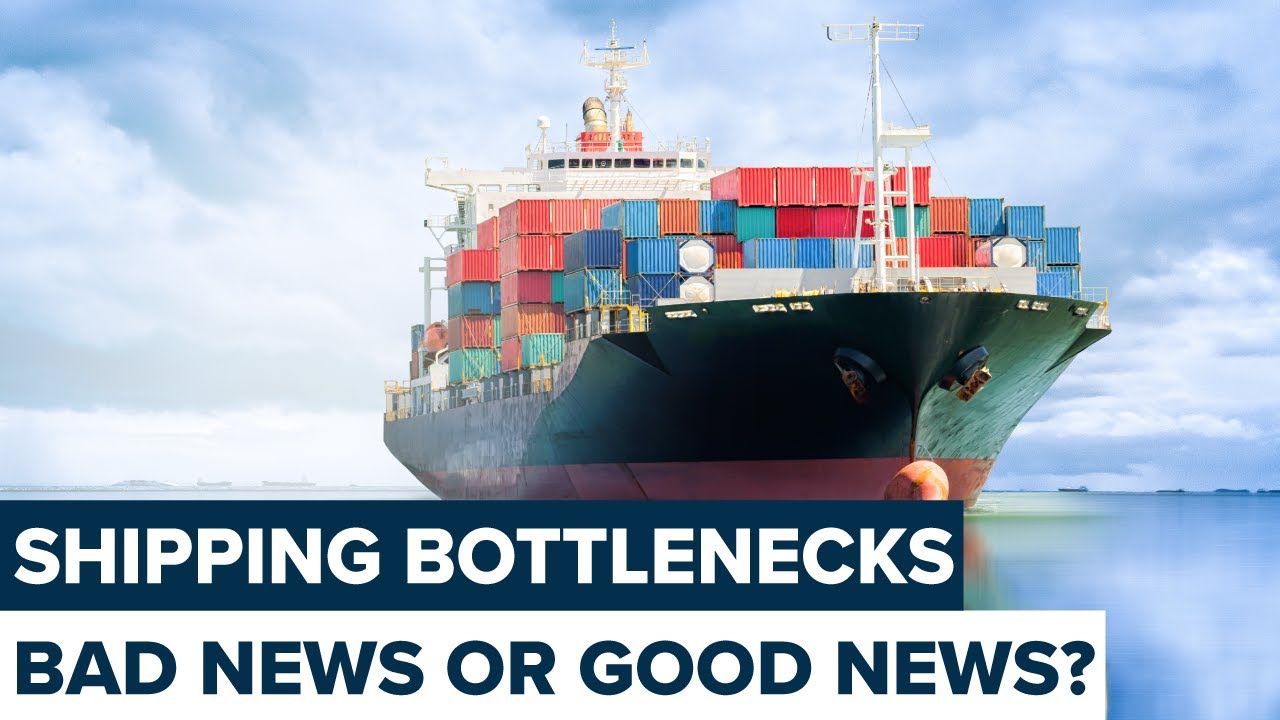 Bad News Is Good News for Shipping Bottlenecks. Here’s Why! - YouTube