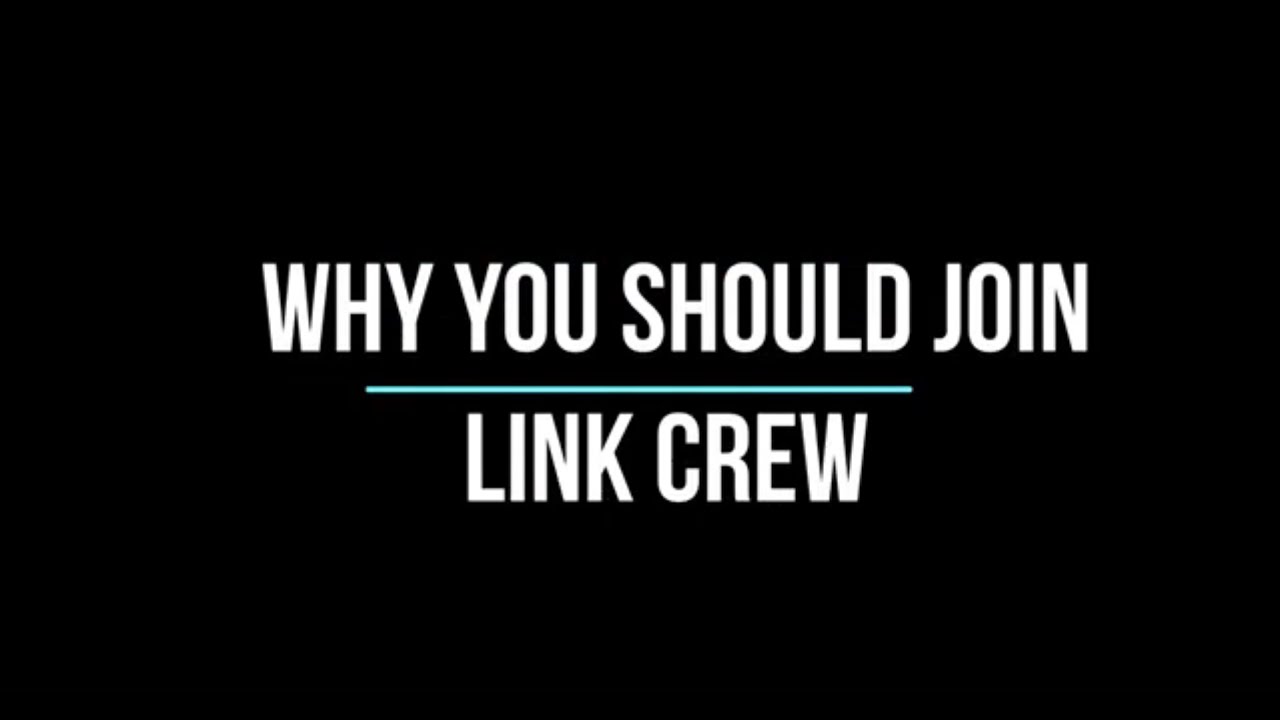 Why Should I Join Link Crew? - YouTube