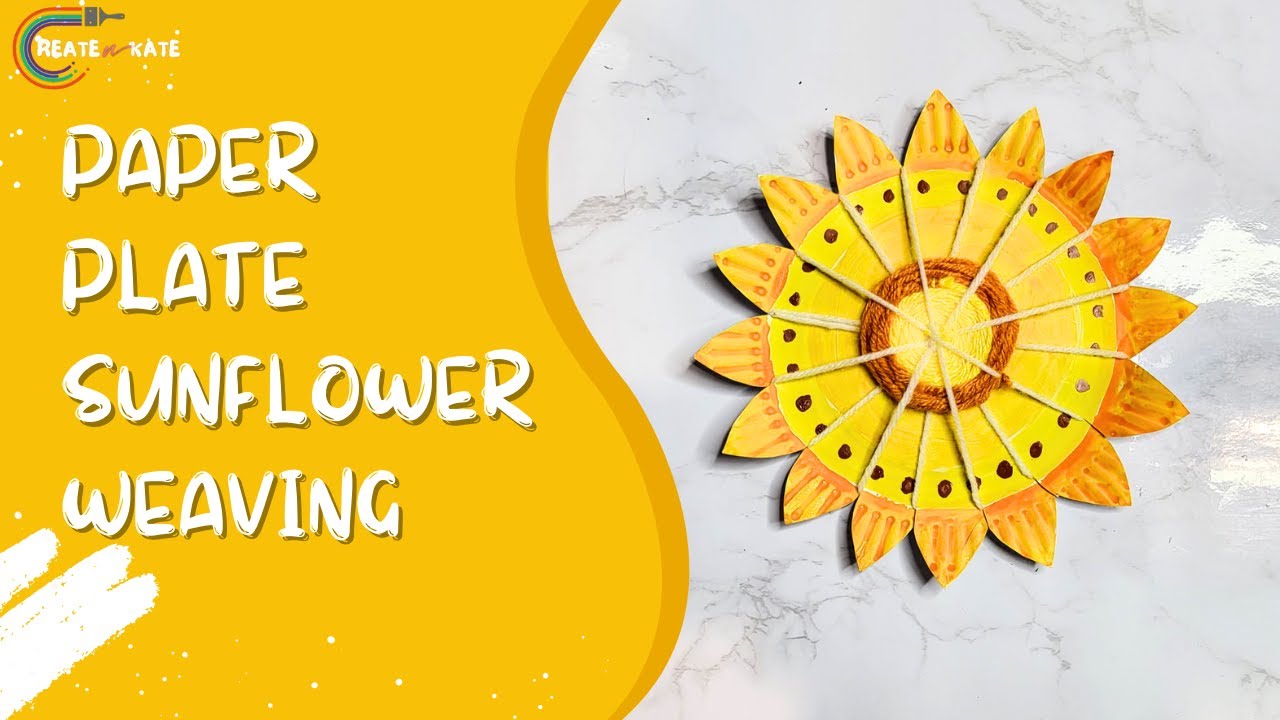 Paper Plate Sunflower Weaving - YouTube