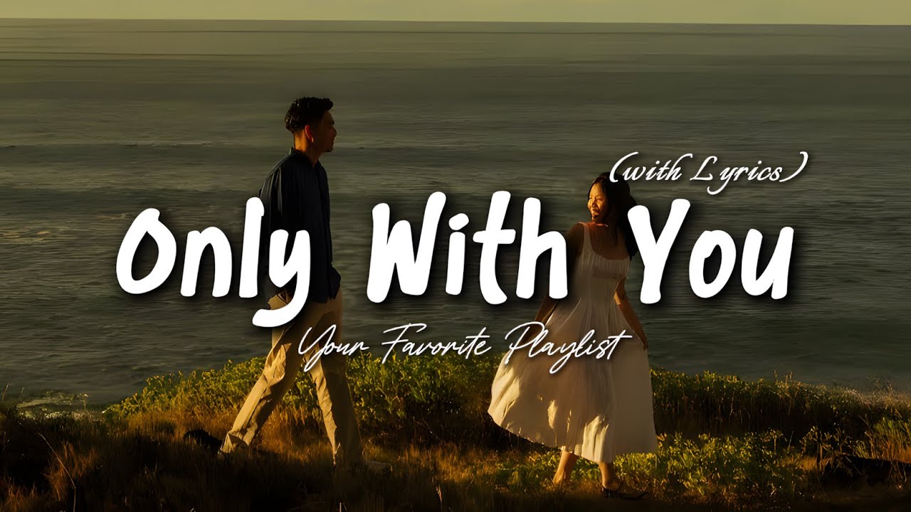 Only With You - Romantic Love Song | Lyric Video - YouTube