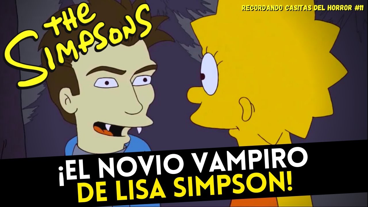El Novio VAMPIRO de Lisa Simpson | Recordando Casitas del Horror #11 ...