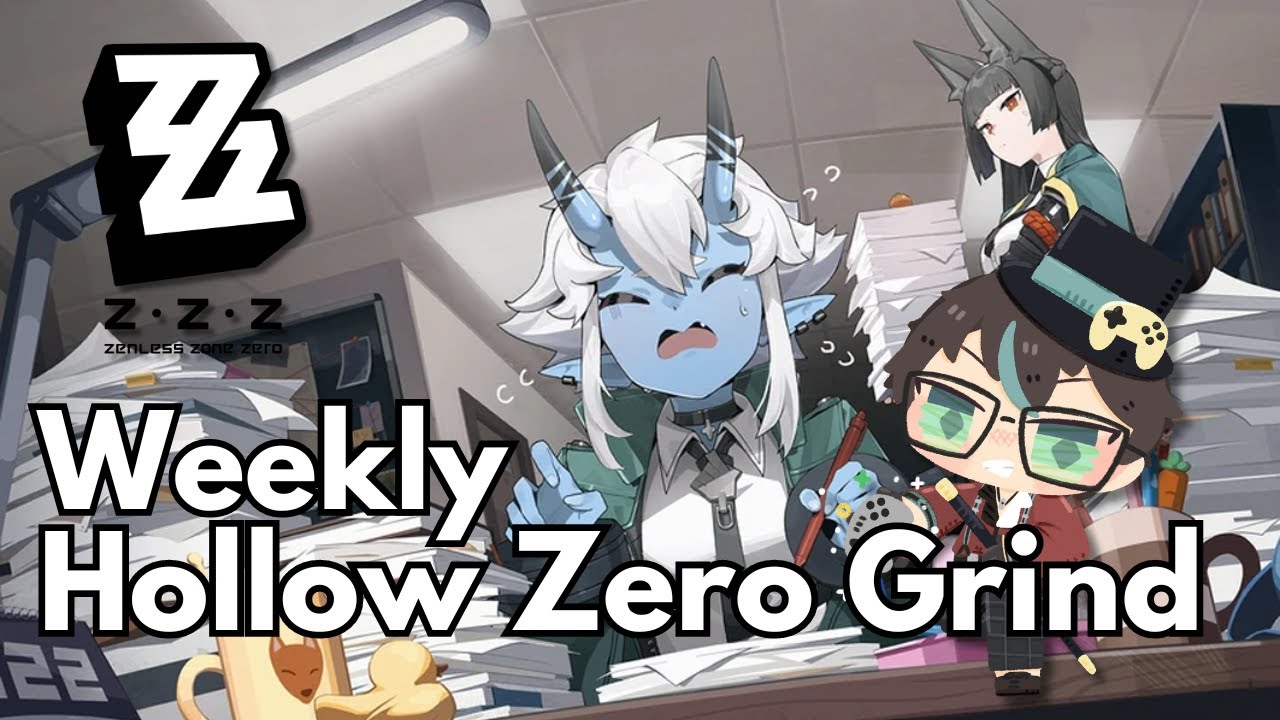 [ ZZZ ] Weekly Grinding in Hollow Zero (but I play gakumas in the ...