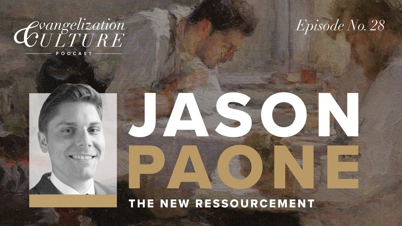 Ep. 28 | The New Ressourcement — Jason Paone - YouTube