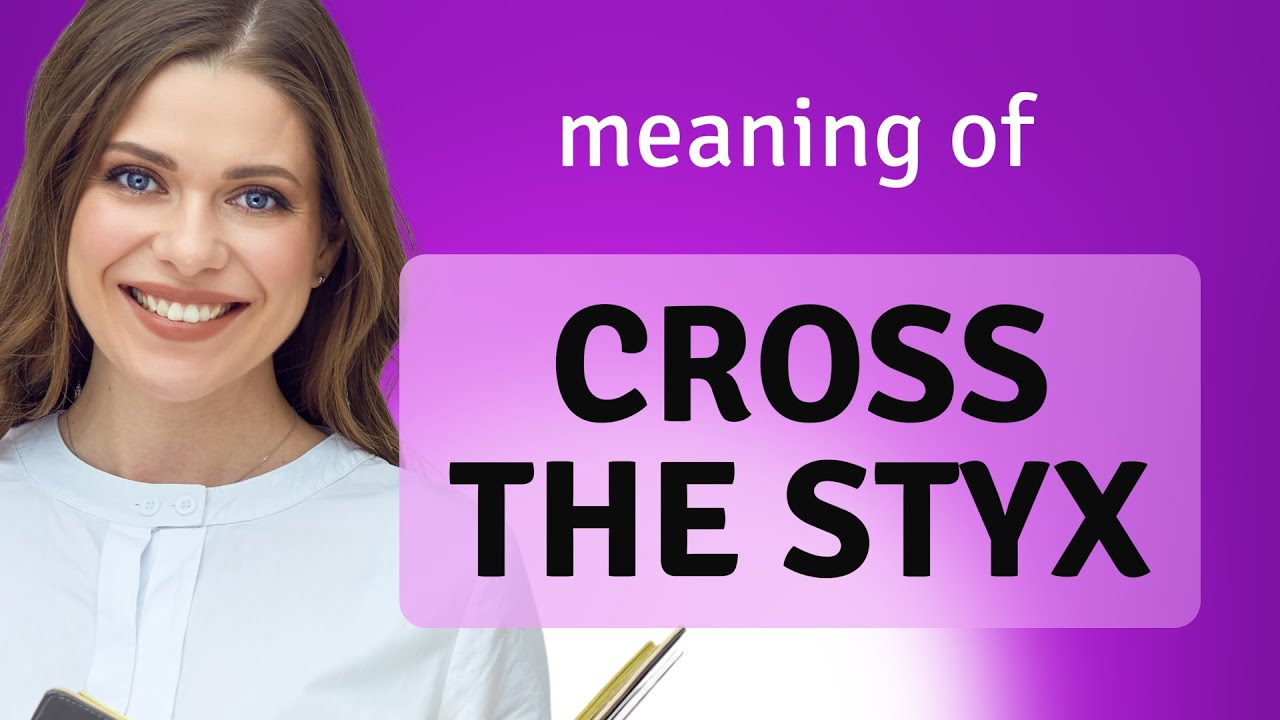 Crossing the Styx: Understanding a Classic Phrase - YouTube