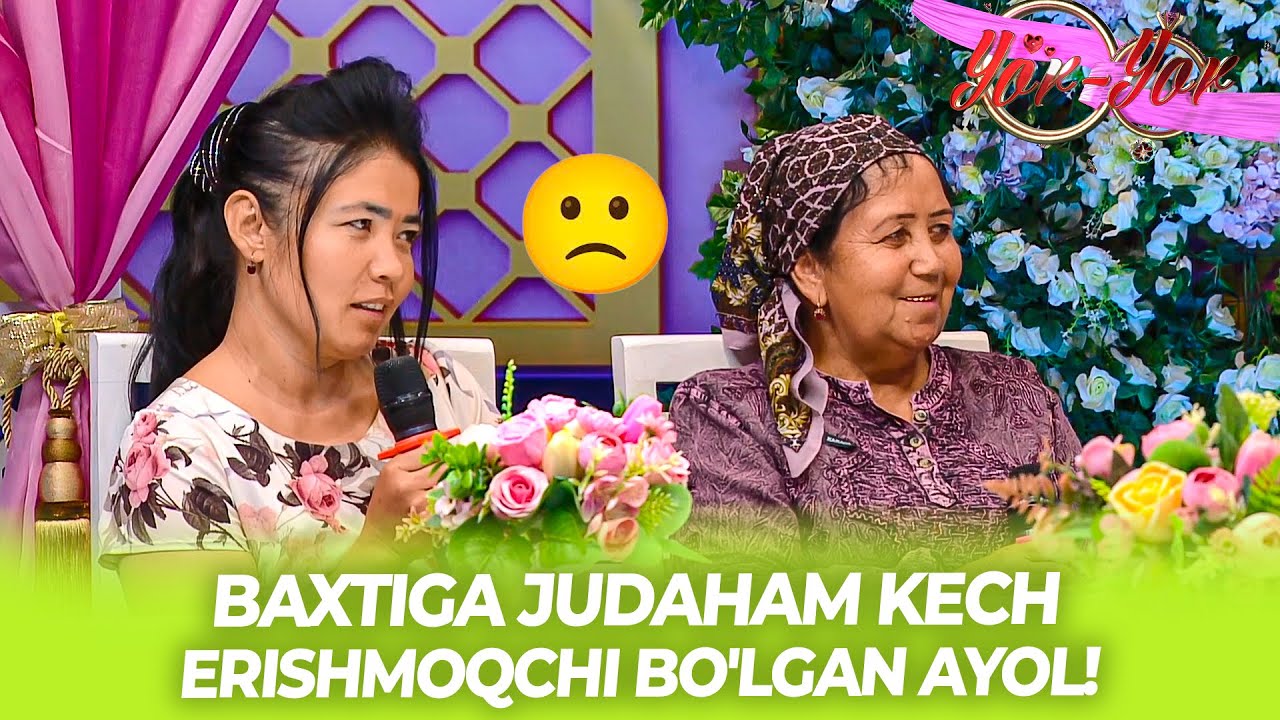 Yor-Yor 438-son BAXTIGA JUDAHAM KECH ERISHMOQCHI BO'LGAN AYOL! - YouTube