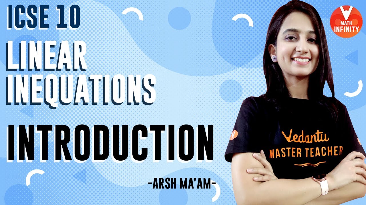 Linear Inequations - 1 | Introduction | ICSE Class 10 Maths | ICSE ...