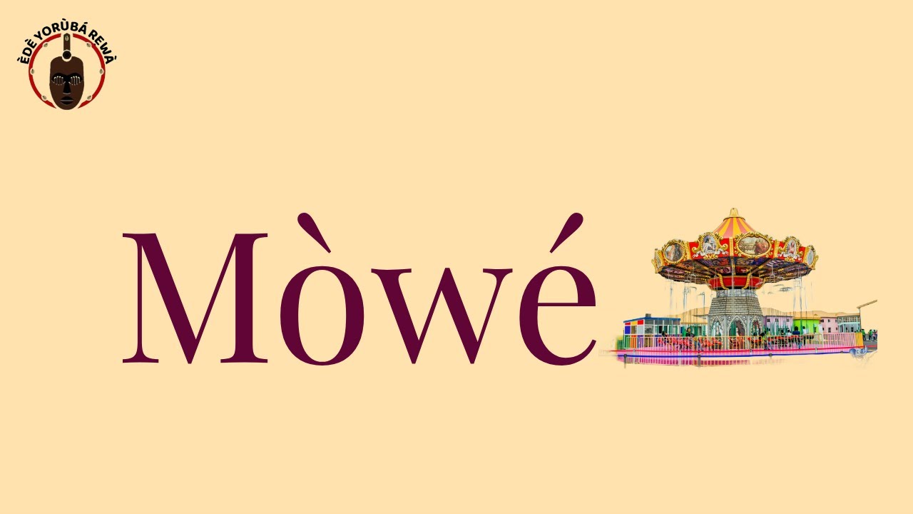 MOWE- How To Pronounce and Write Towns and Cities Names In Yorubaland ...