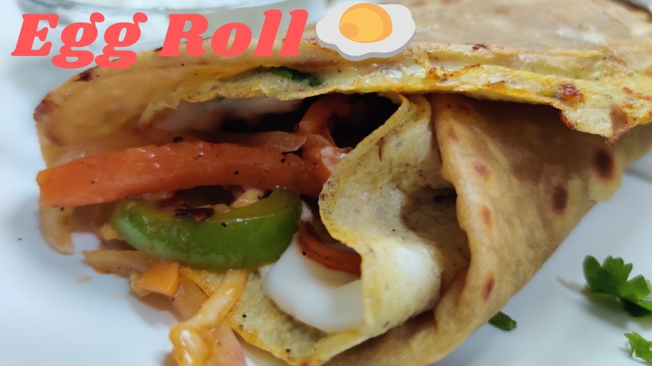 How to make Egg Roll recipe | Egg Roll | Healthy Egg Roll | No Maida ...