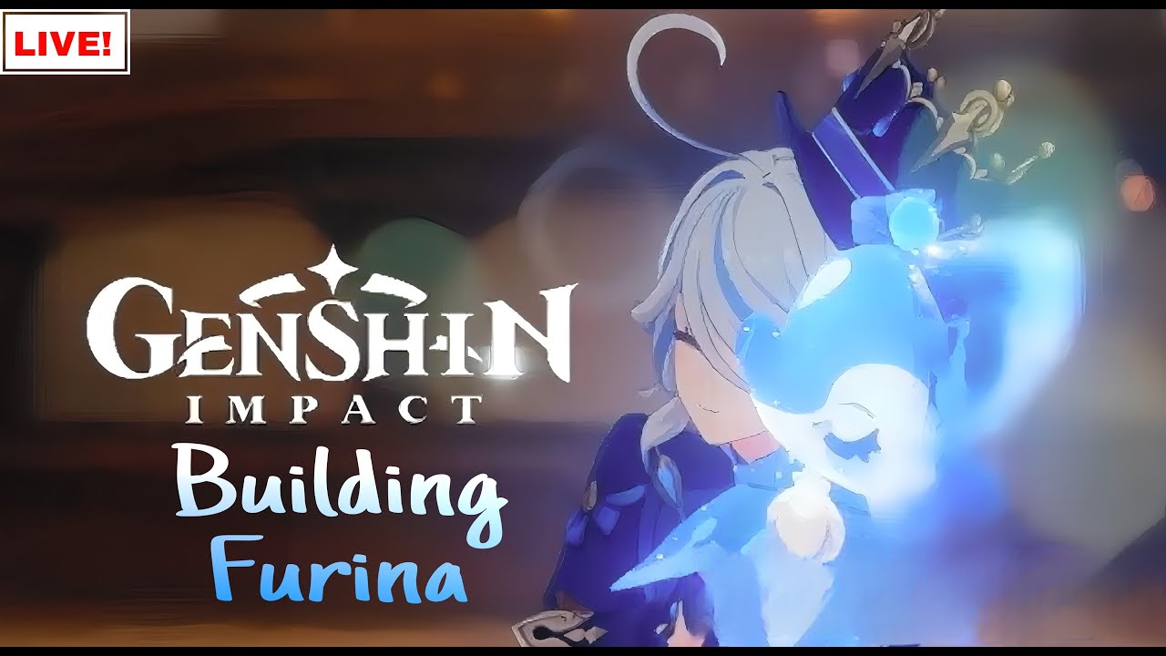 LIVE 🔴 | Building Furina for IDLE Archone Team Comp | Genshin Impact 6. ...