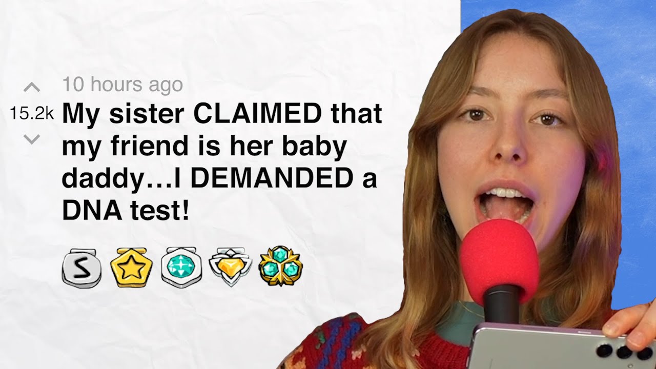 My sister CLAIMED that my friend is her baby daddy…I DEMANDED a DNA ...