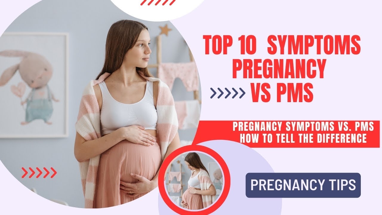 Pregnancy Symptoms vs. PMS: How to Tell the Difference | Early Signs ...