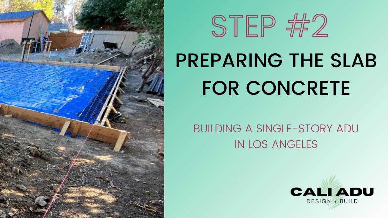 Preparing a Slab Foundation for Concrete - New ADU Construction Project ...