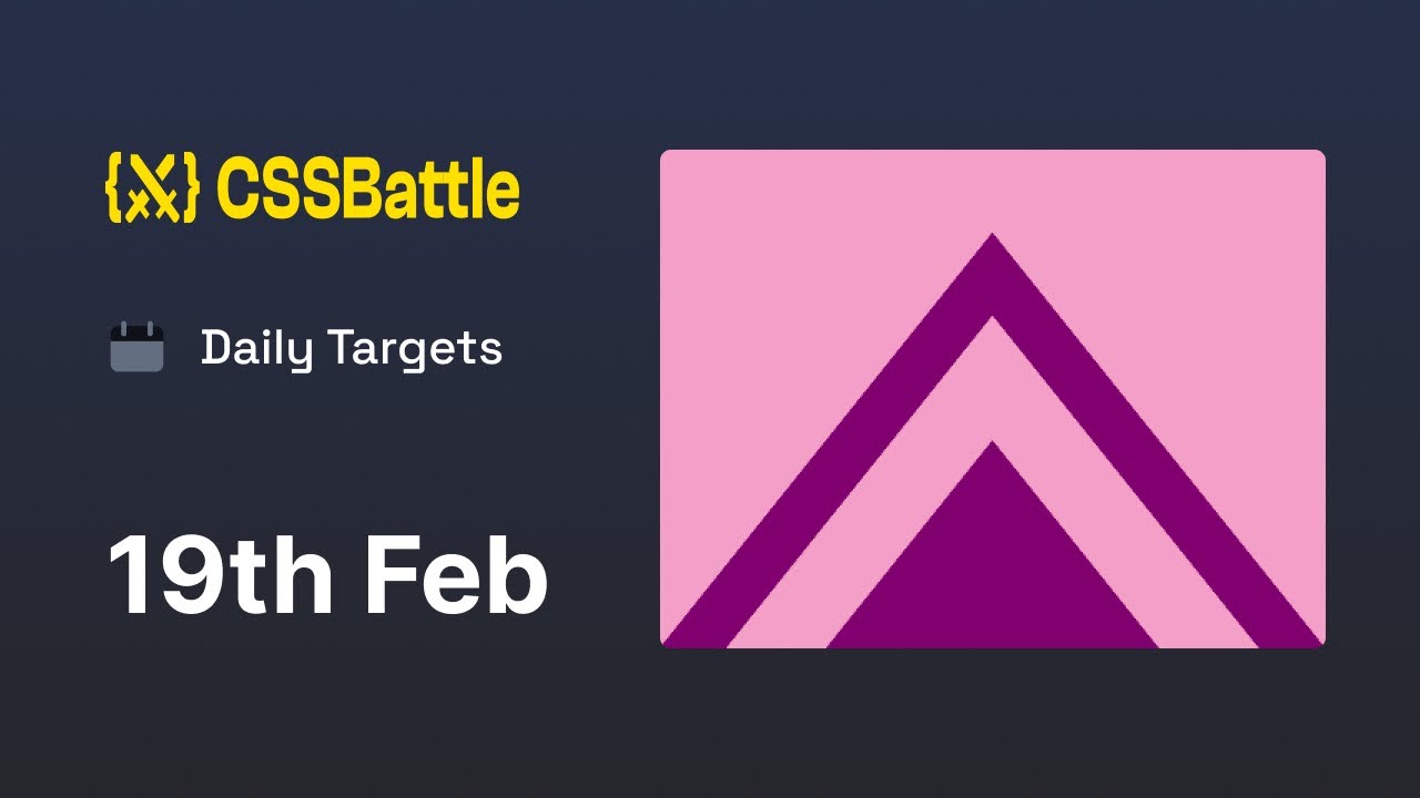 Css Battle Daily Target 19th February 2024 Solution Css Challenge Youtube 3777