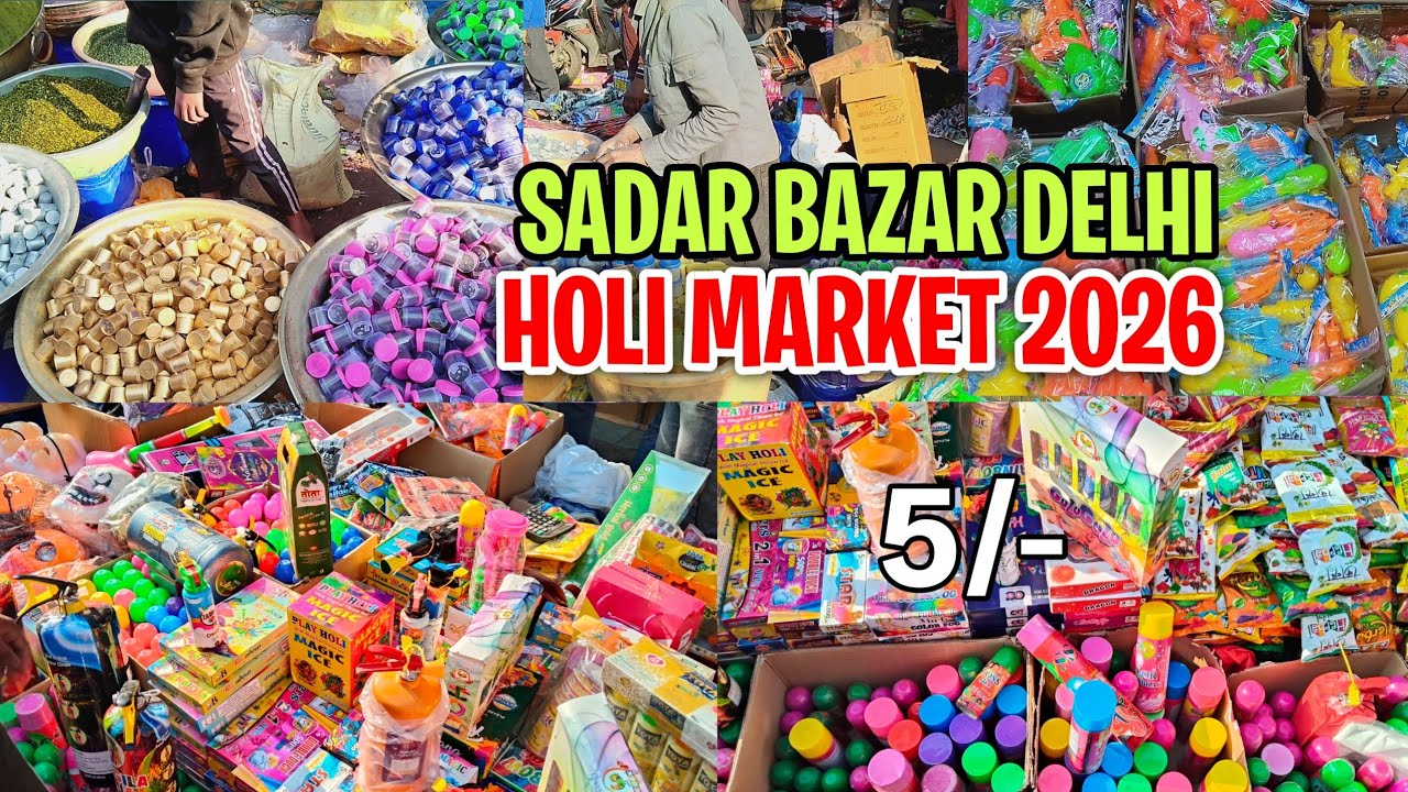 Sadar Bazar Delhi | Sadar Bazar Holi Market 2026 | Sadar Bazar Holi ...
