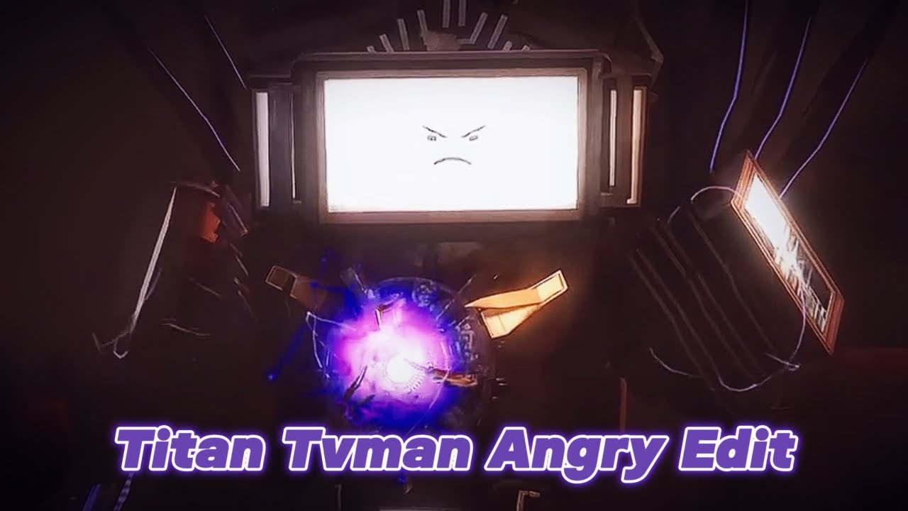 Titan Tvman Angry Edit🔥(Full Screen Version) #skibiditoilet #viral # ...