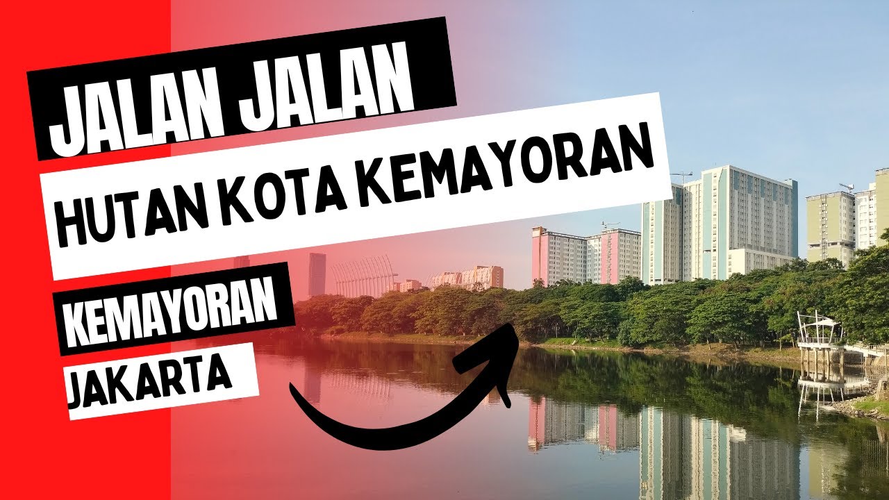 Jalan jalan di hutan kota kemayoran Jakarta - YouTube