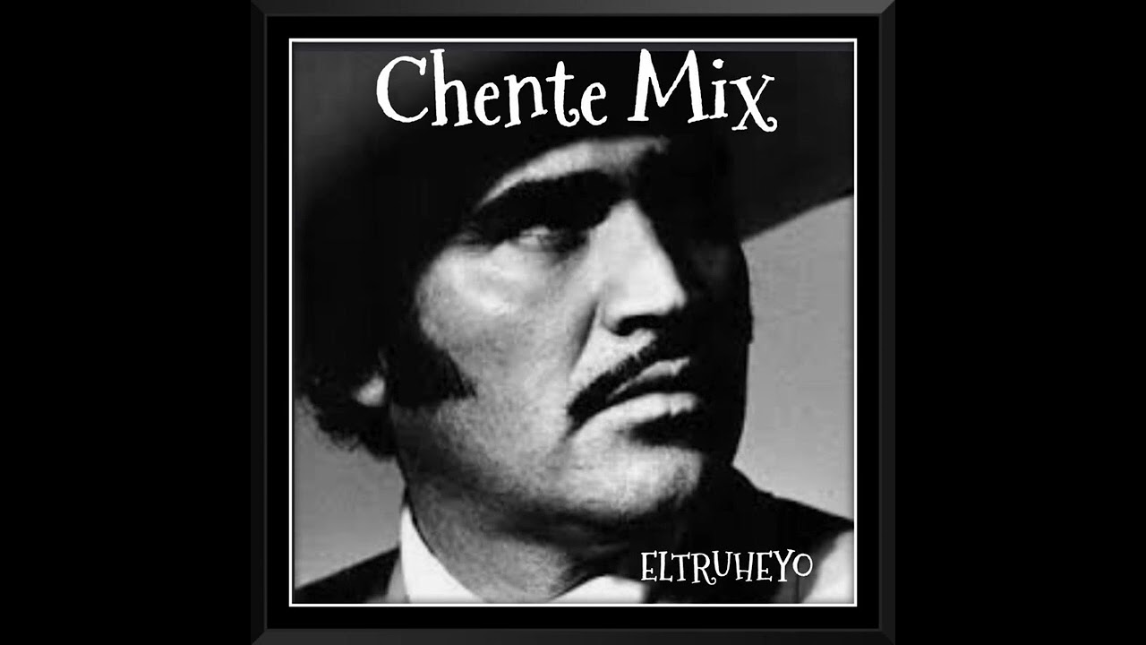 Vicente Fernandez - "Chente Mix" - YouTube