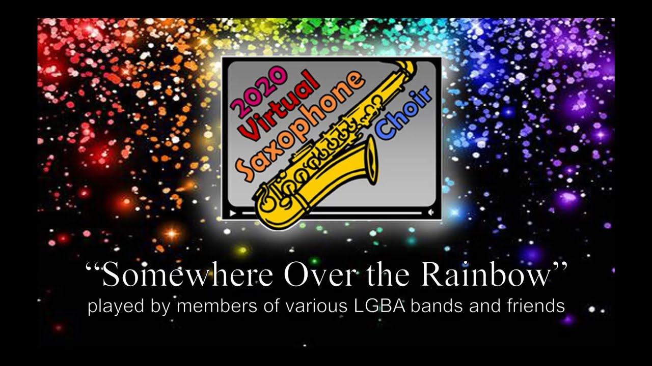 Virtual Saxophone Choir | "Somewhere Over the Rainbow" - YouTube