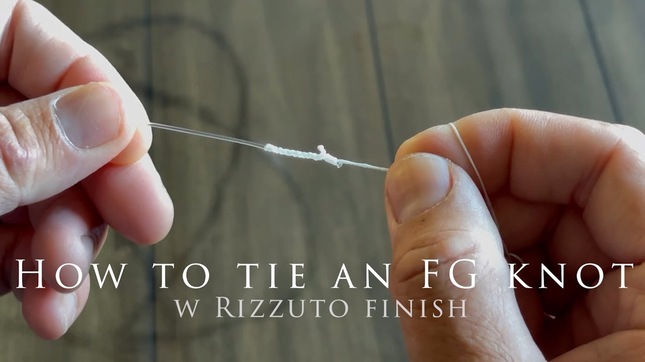 How to tie an FG knot w Rizzuto finish in depth explained in detail ...