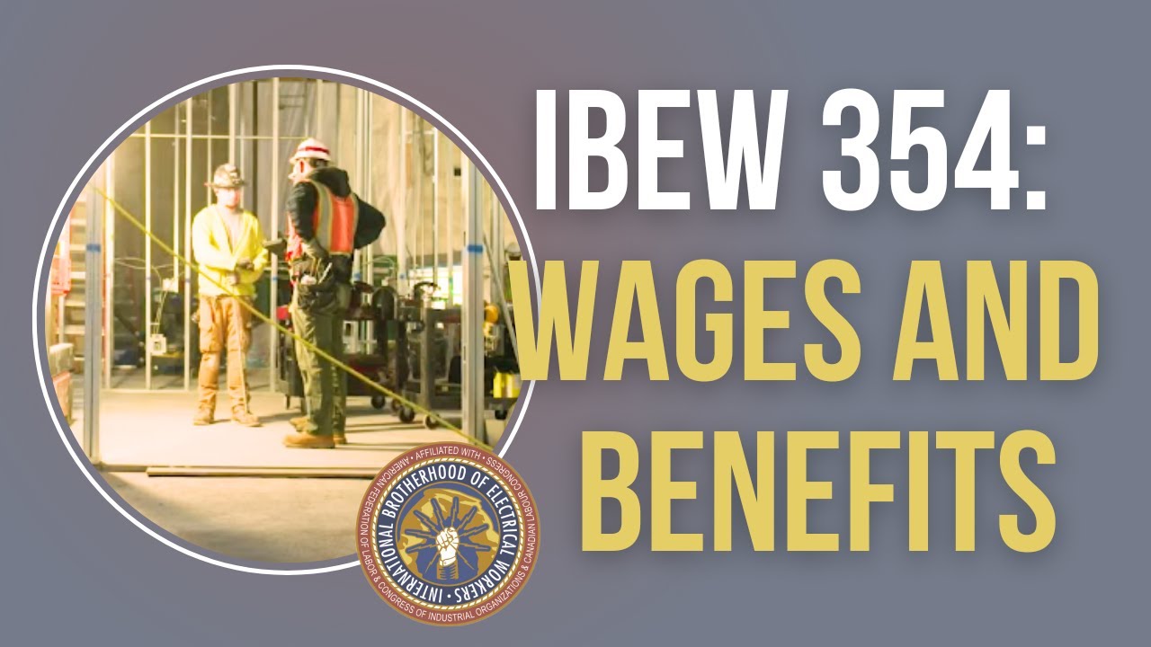 Why Joining IBEW 354 Benefits YOU: Wages - YouTube