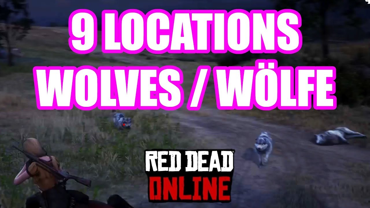 9 Locations Wolves / Wölfe all mapped Red Dead Redemption 2 Online Wolf ...