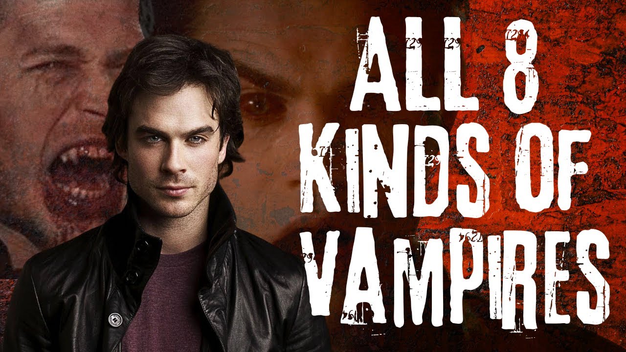 Vampire Diaries: All 8 Different Kinds Of Vampires Explained - YouTube