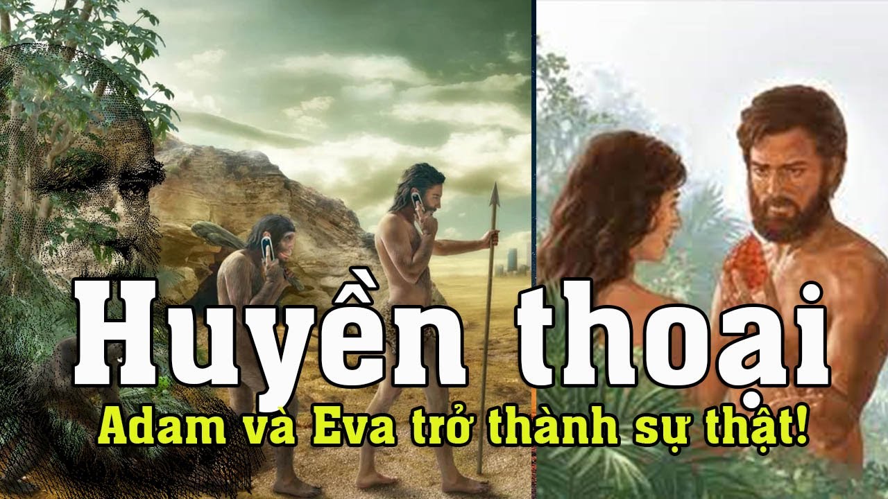 Huyền thoại Adam và Eva trở thành sự thật! - YouTube