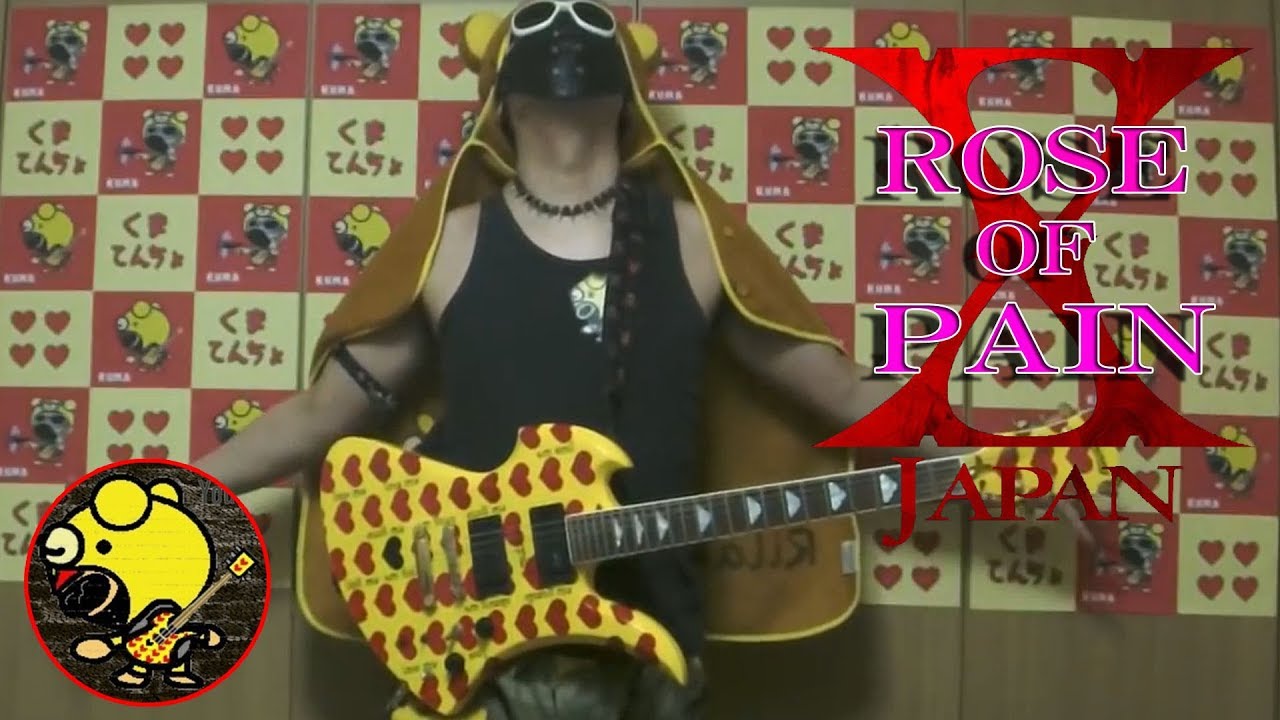 XJAPAN ROSE OF PAIN ギター by くまてんちょ - YouTube