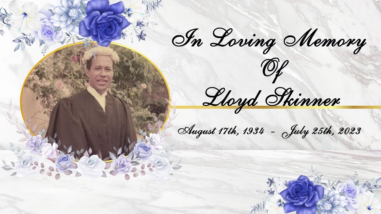 Celebrating the Life of Lloyd Skinner - YouTube