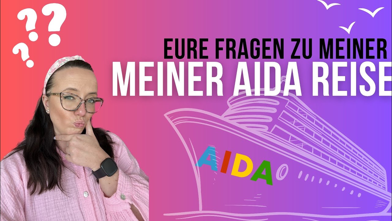 AIDA Cosma Orient Reise - ich beantworte eure Fragen zur Reise! Kosten ...
