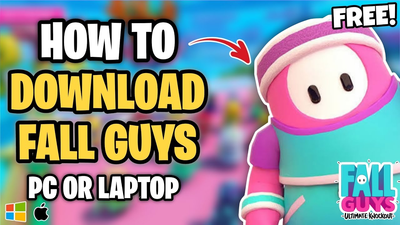 How to Download FALL GUYS on PC or Laptop FOR FREE - Easy Step-by-Step ...