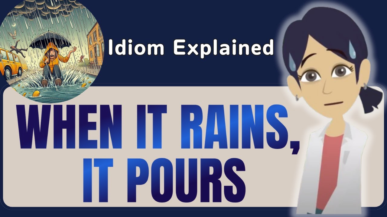 'When It Rains, It Pours' Explained in Detail | English Idiom Lesson ...