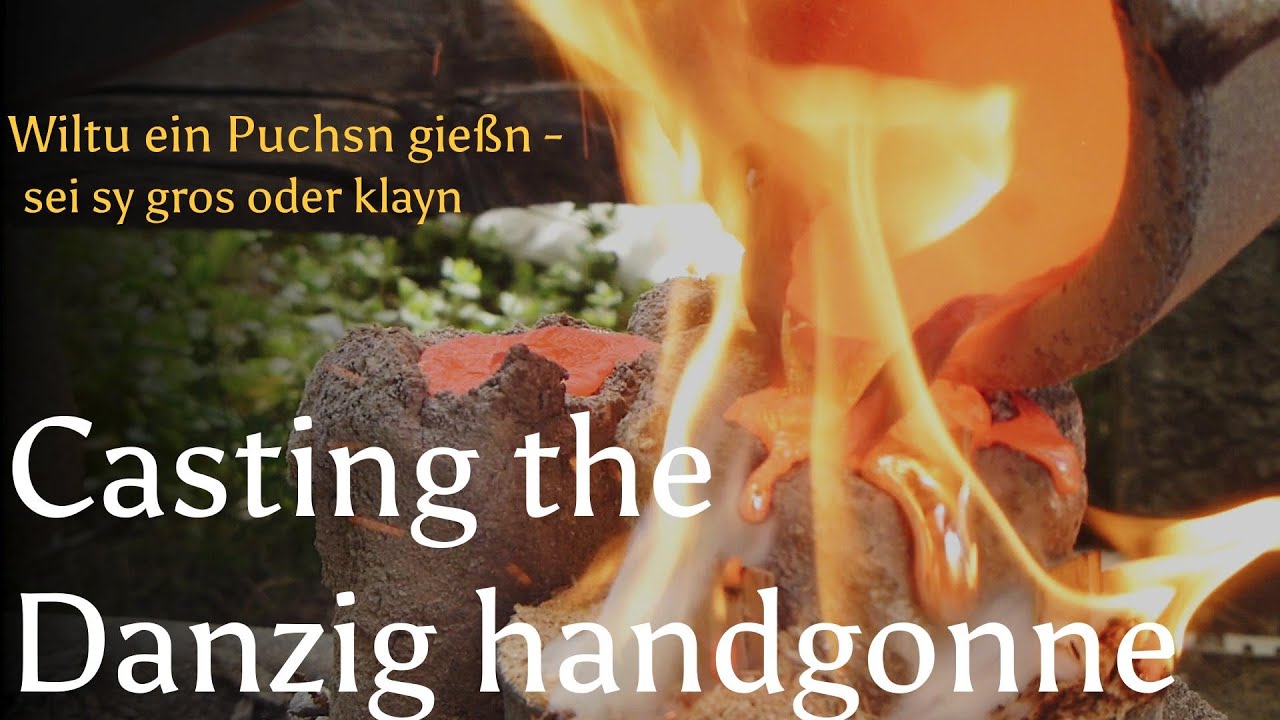 Bronze Casting: Making a medieval firearm: The Danzig handgun/handgonne ...