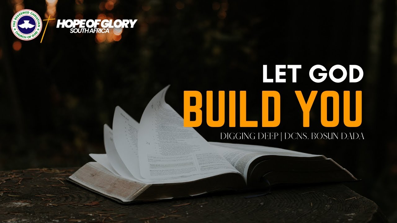 DIGGING DEEP | LET GOD BUILD YOU - YouTube