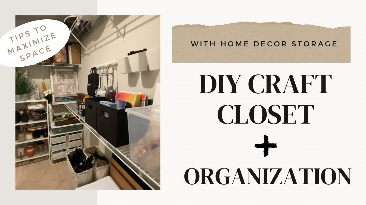 Craft Closet Makeover | +Home Decor Storage | DIY - YouTube