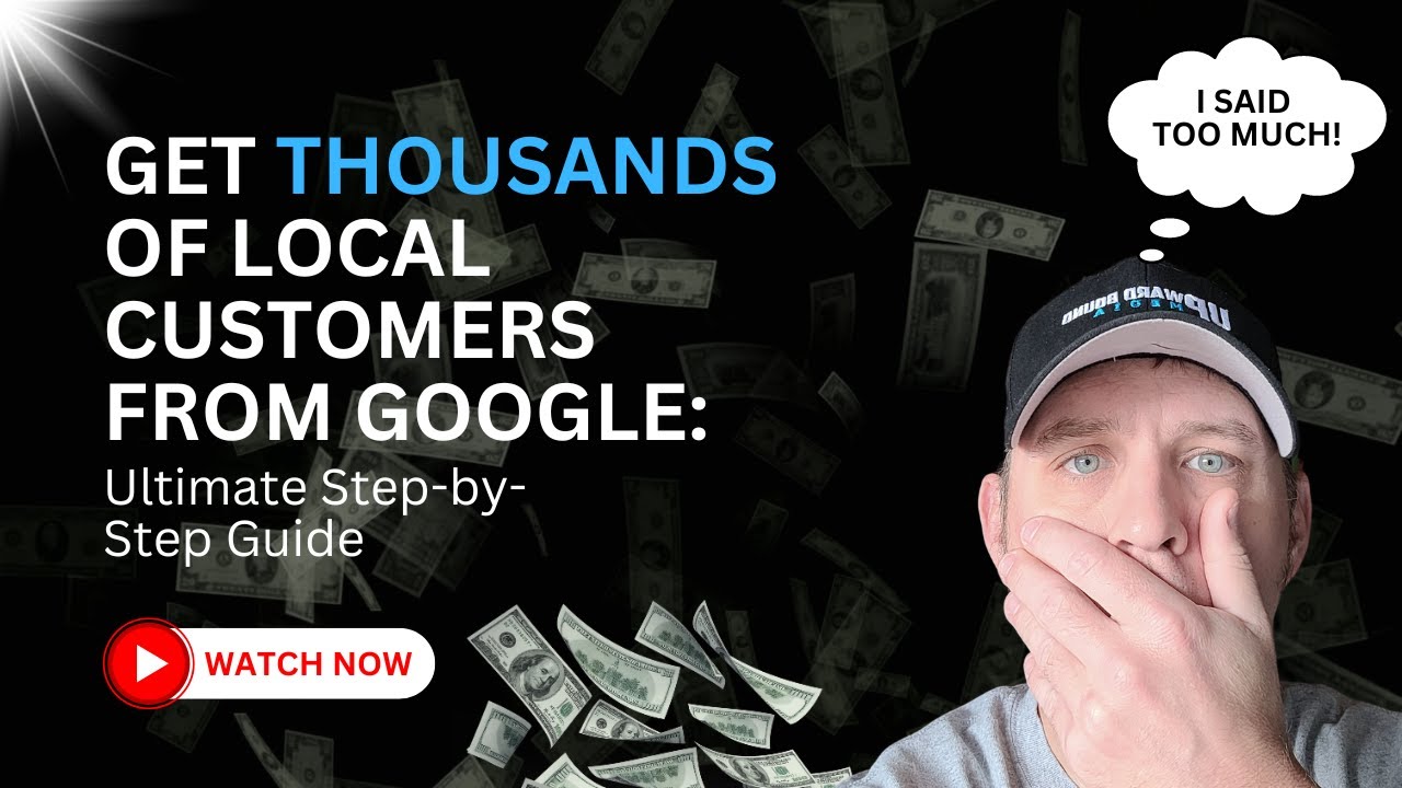 Get Thousands of Local Customers from Google: Ultimate Step-by-Step ...
