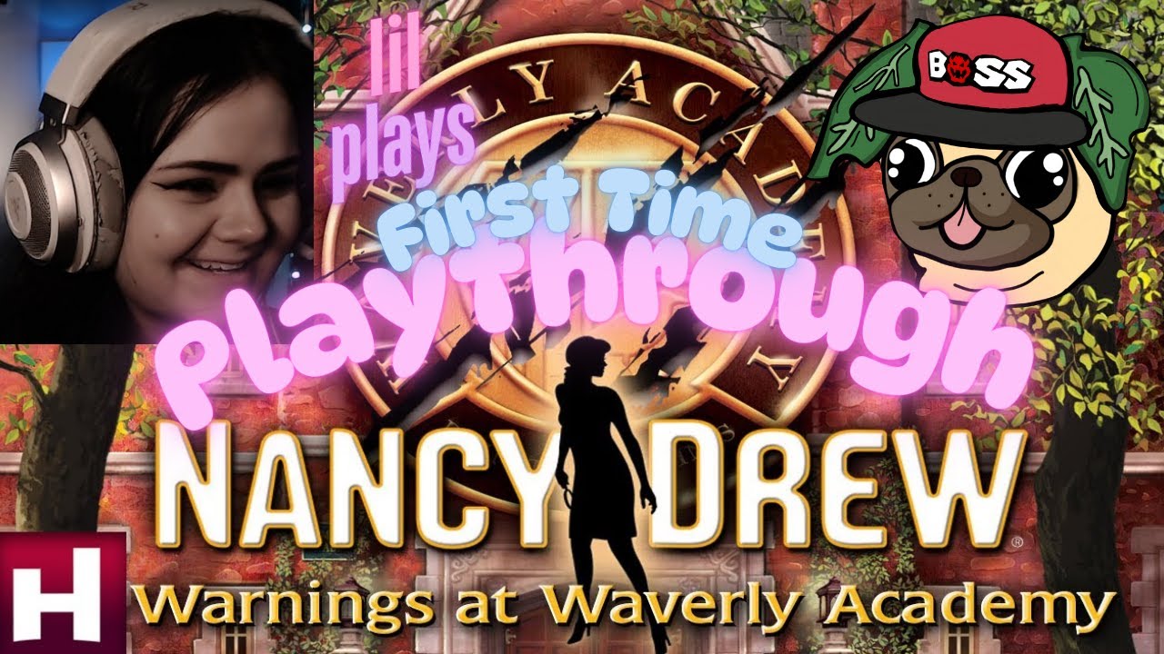 lil plays Nancy Drew: Warnings at Waverly Academy pt3 - YouTube