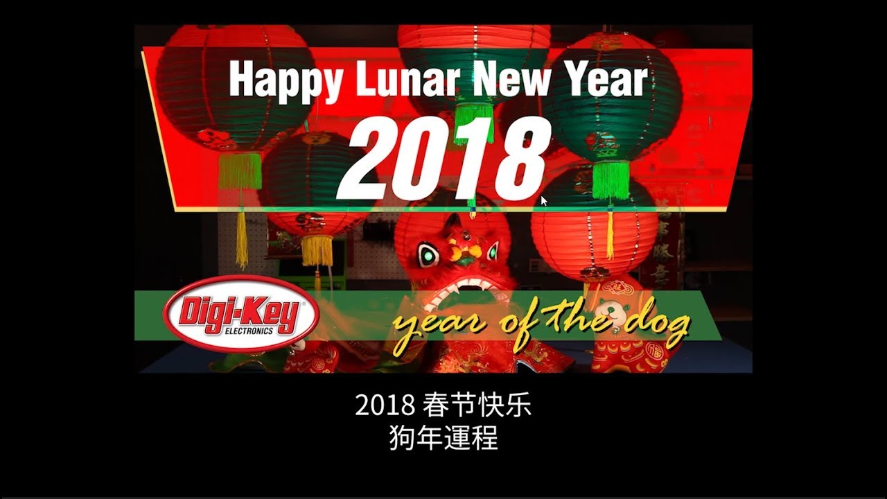 中国新年 - 狗年 – Maker.io | Digi-Key Electronics - YouTube