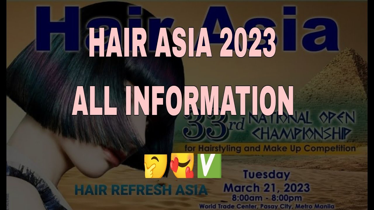 HAIR ASIA ALL INFORMATION 2023 #saloneducator#hairasia2018,2023awardee# ...