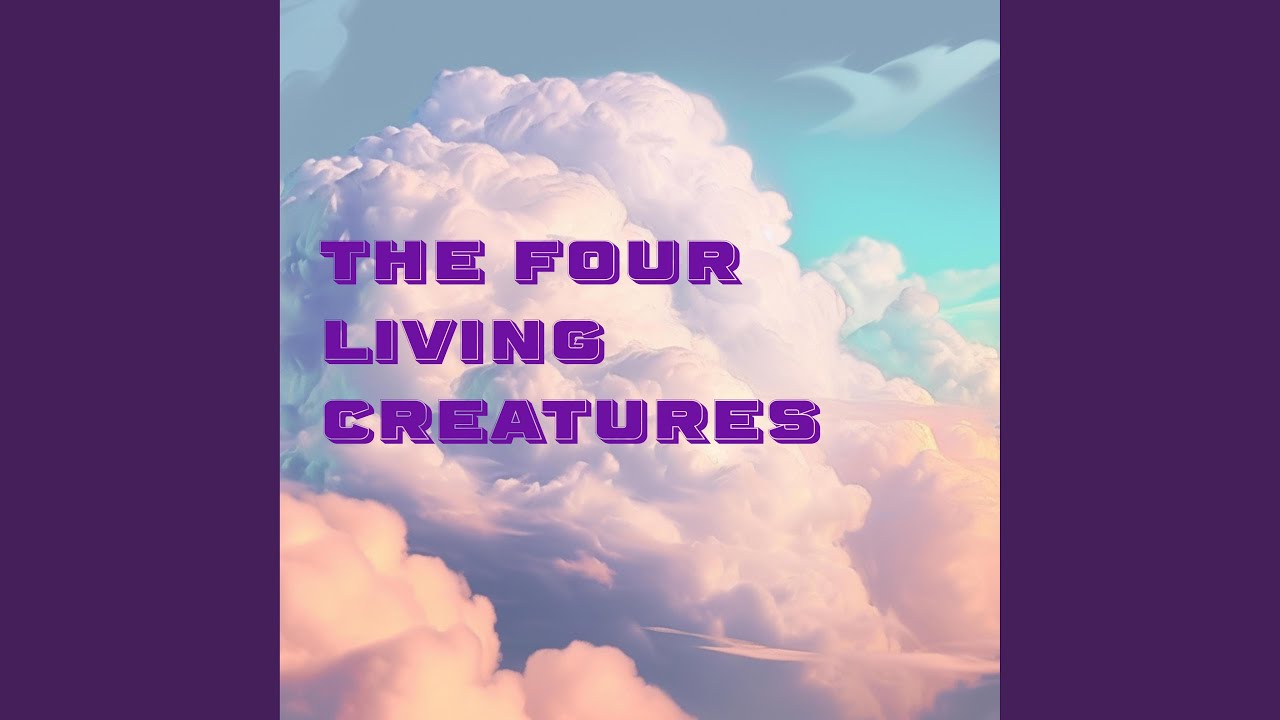 The four living creatures - YouTube