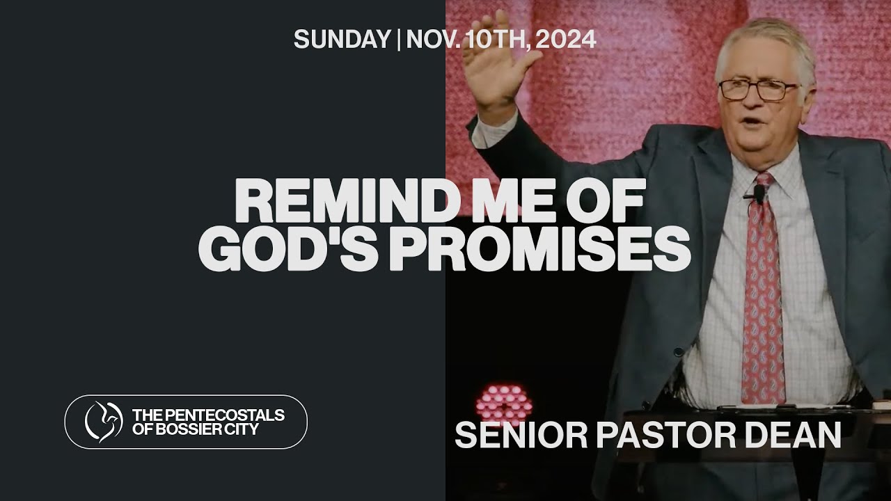 "Remind Me Of God's Promises" - Sr. Pastor Jerry Dean - YouTube