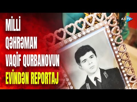 Milli Qəhrəman adı verilən Vaqif Qurbanovun evindən REPORTAJ - Xanımı sevincini AzTV-yə bölüşdü