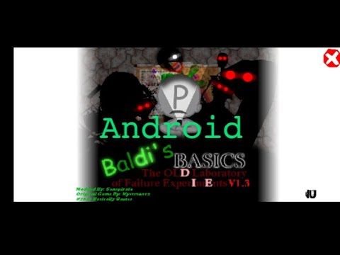 Baldi's Basics The Old Laboratory Of failure Experiments v. 1.3 Remake Android - YouTube