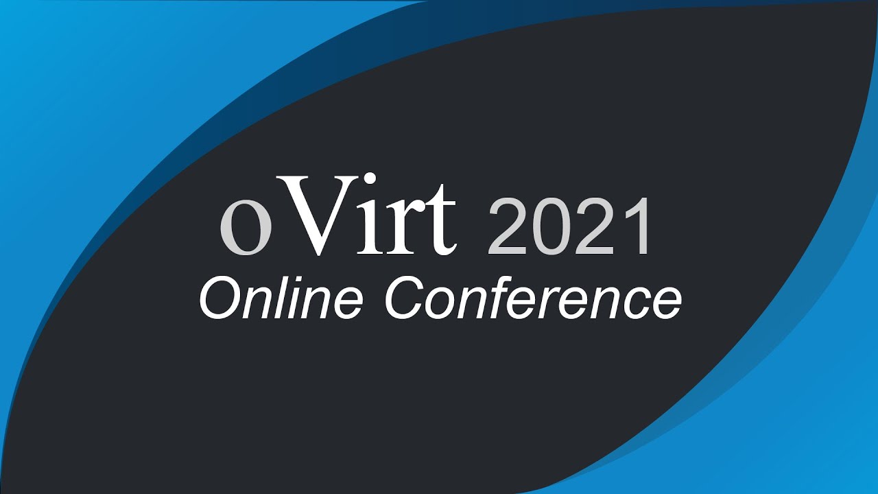 oVirt 2021 Conference Opening Keynote - YouTube